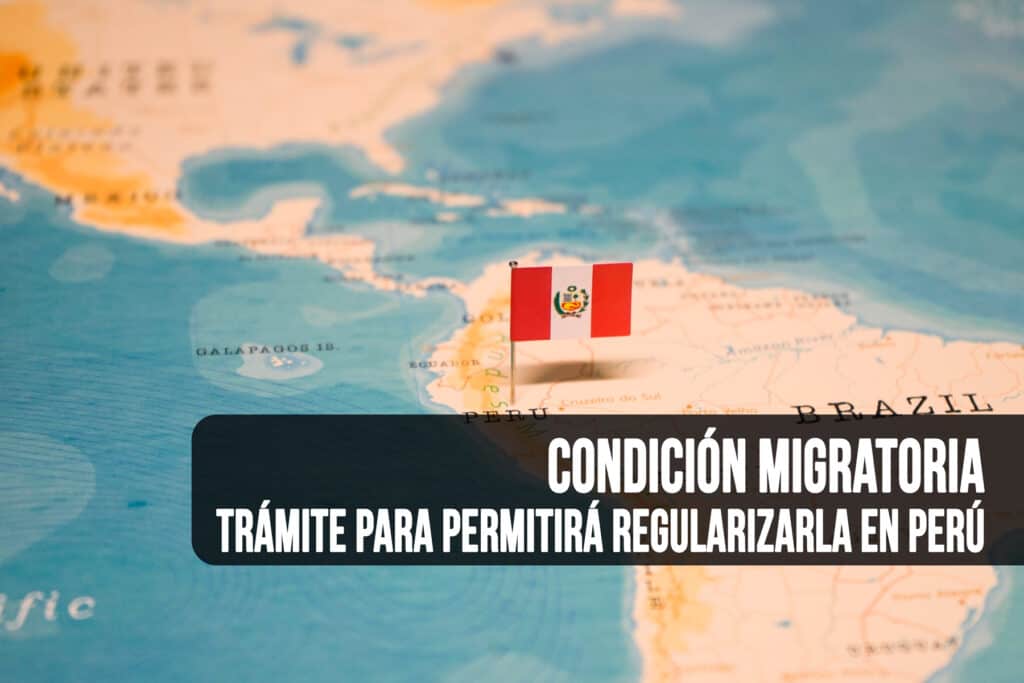 Este Trámite te Permitirá Regularizar tu Condición Migratoria en Perú