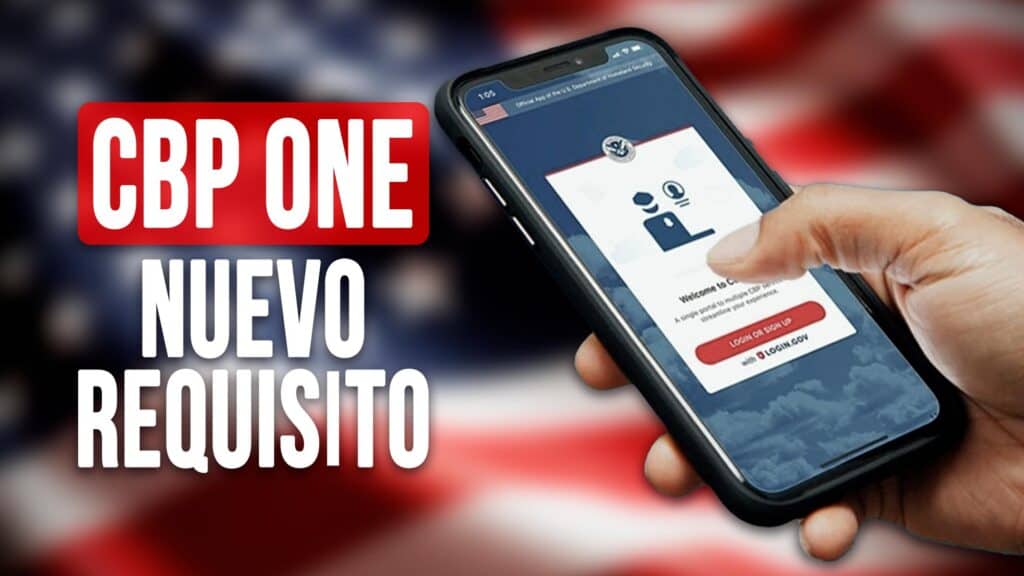 Nuevo Requisito para Solicitantes del CBP One a Partir de Julio: no ...