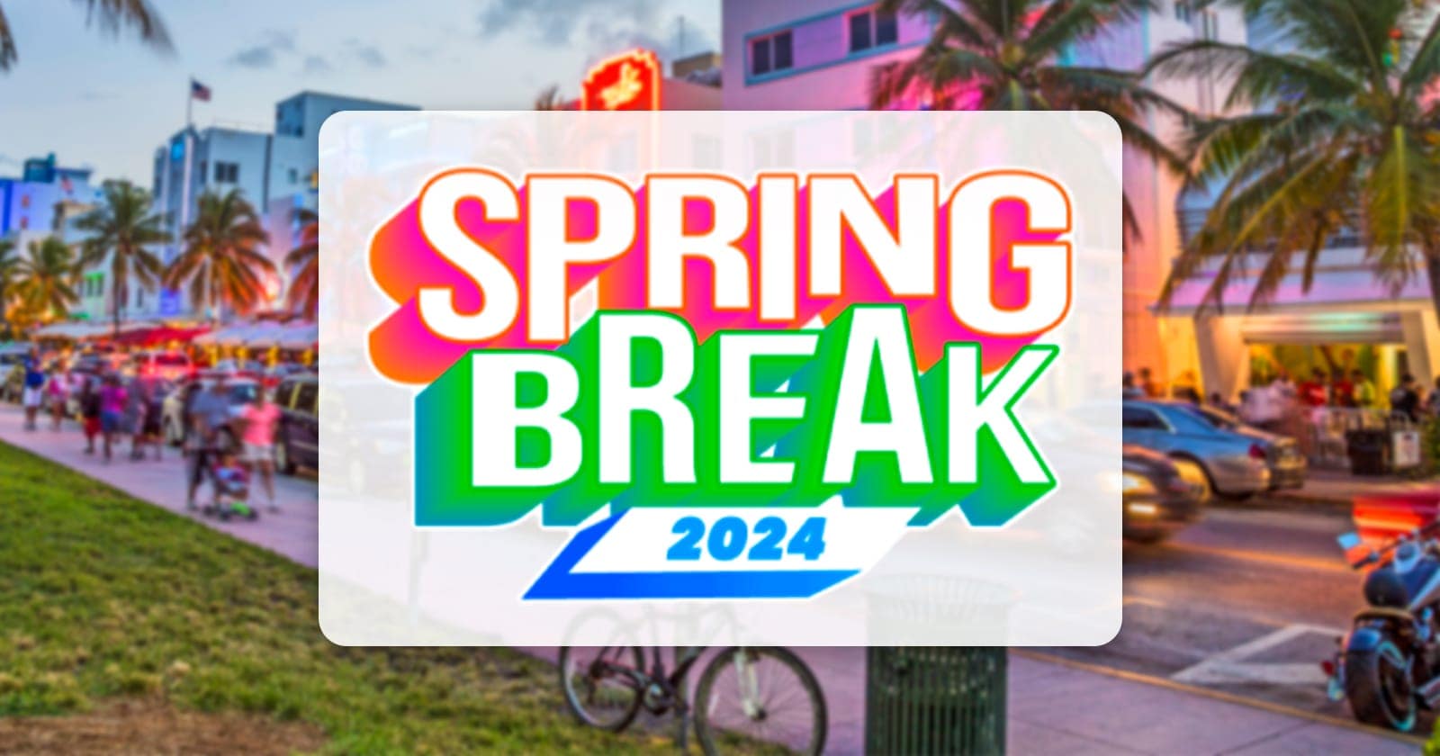 Ready for Spring Break 2024 in Miami? Learn About the Restrictions Reported by the City Beforehand
