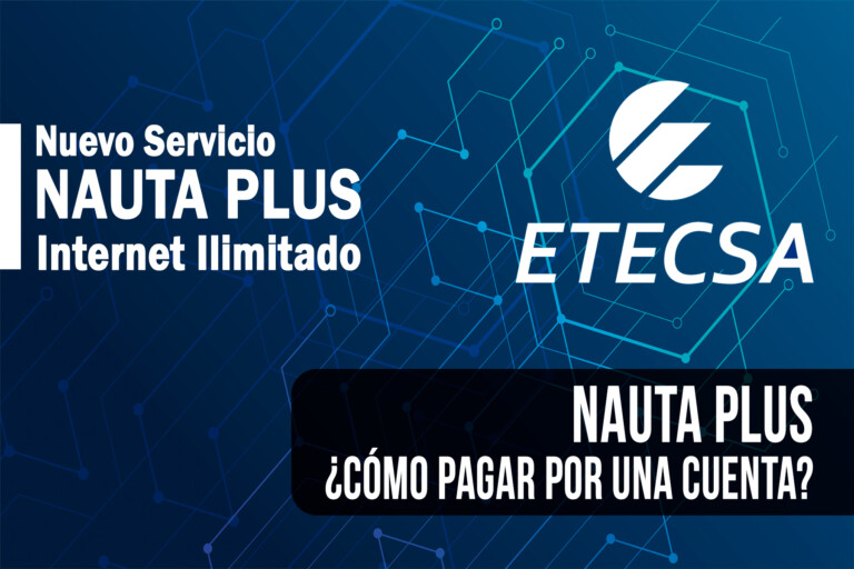 Nauta Plus: Internet Ilimitado ahora con Recargas Directas desde el Exterior