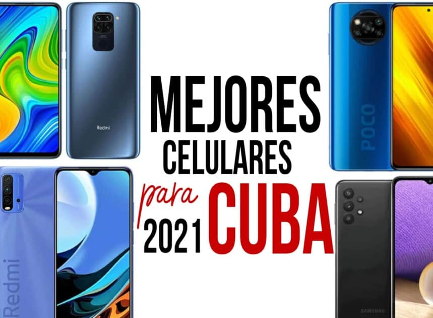 Mejores Teléfonos Celulares para Cuba 【2022 】 con Envío a Cuba