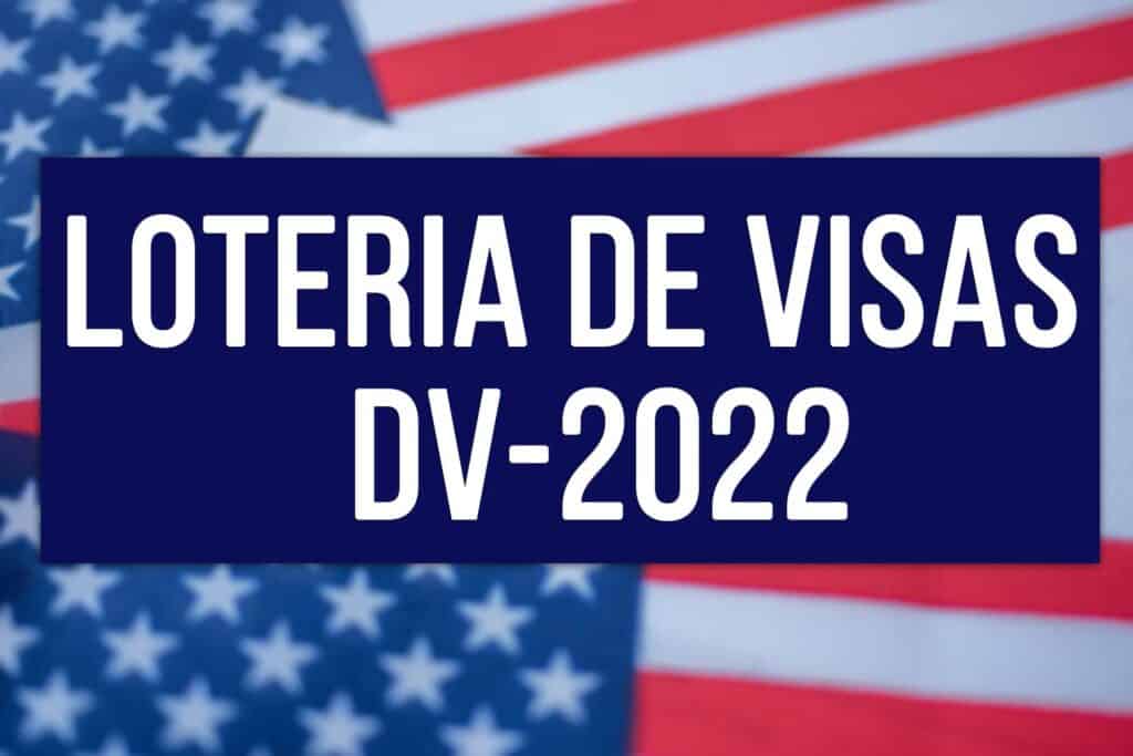 Cómo Completar el Formulario de la Lotería de Visas DV-2022